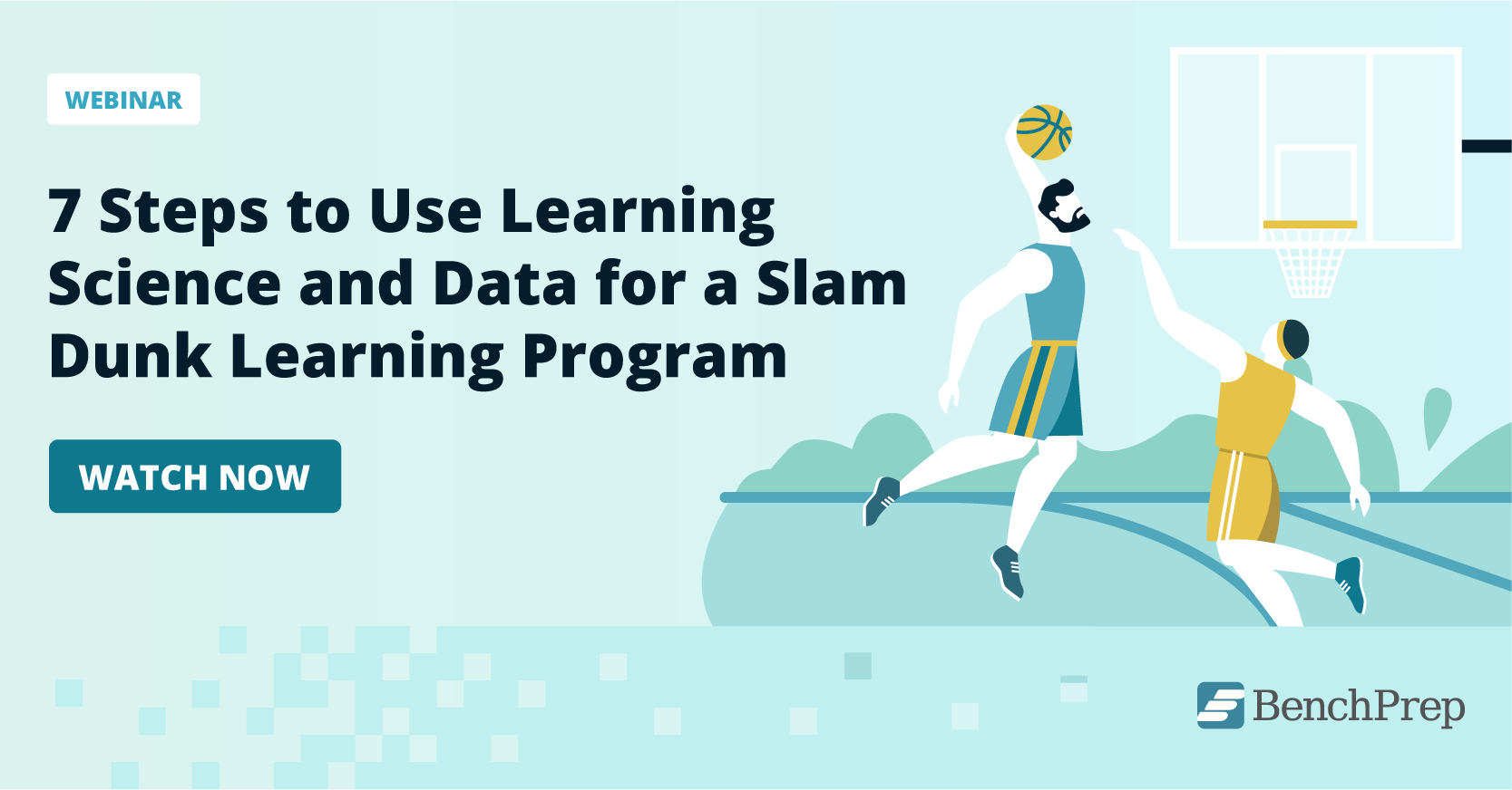 7 Steps to Use Data and Learning Science for a Slam Dunk Learning Program