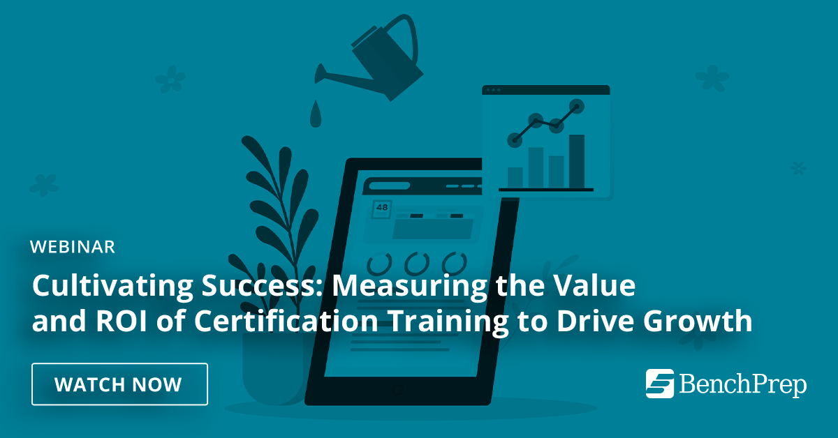 Cultivating Success: How to Measure the Value and ROI of Certification ...